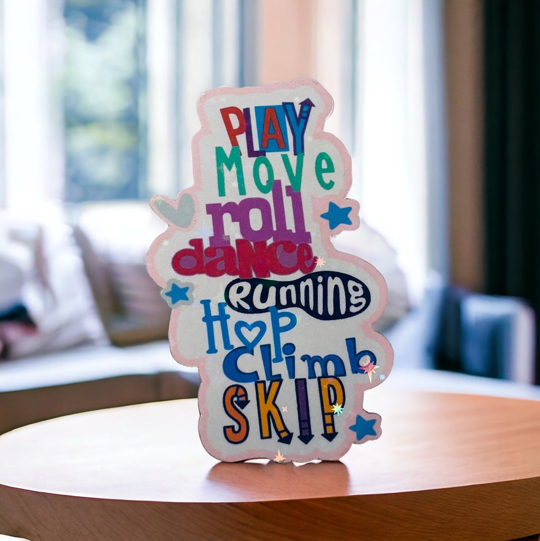 Play, Move, Roll , Dance, Running, Hop, Climb, Skip STICKER. Gross ...