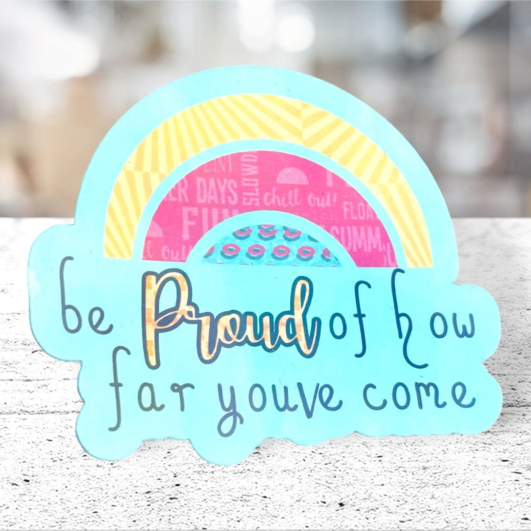Be Proud Sticker. Rainbow, Proud, Pride Sticker. Glossy Mental Health ...