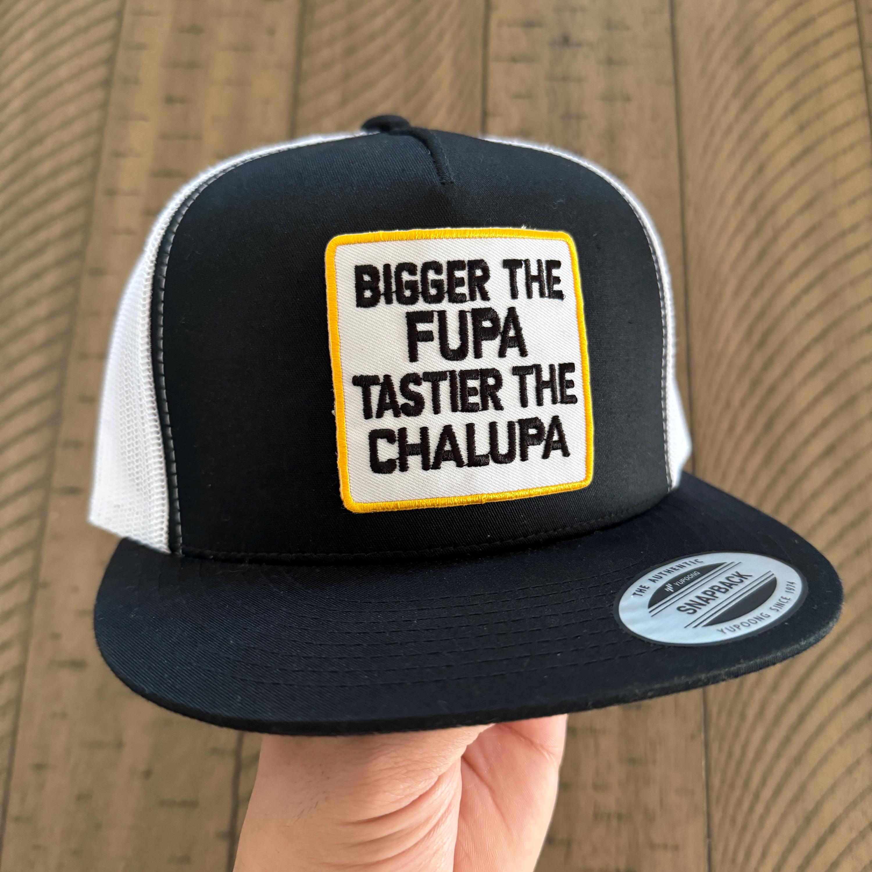 Bigger the Fupa Tastier the Chalupa Mesh Back Snapback Trucker Cap Five ...
