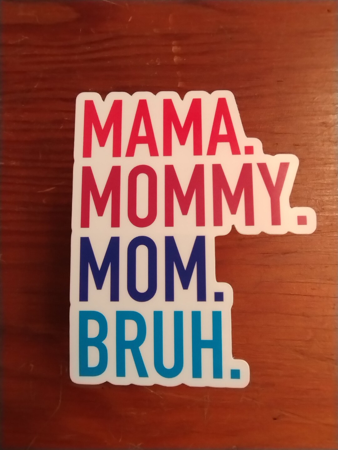 Mama Mommy Mom Mother Bruh Sticker, Waterproof Vinyl, Funny Mom Life ...