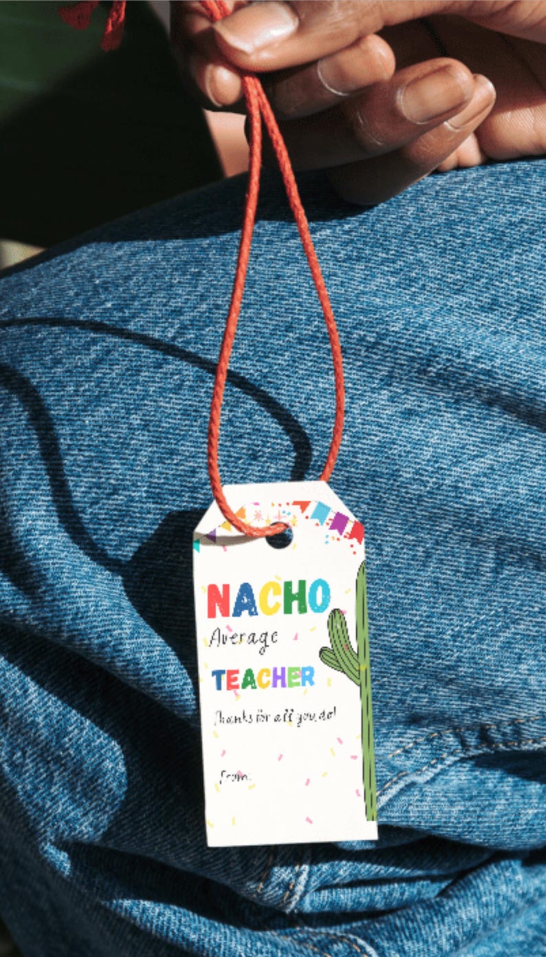 Nacho Average Teacher Tag | Printable End of School Year Favor Tags ...