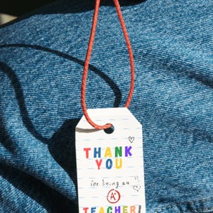 Thank You for Being an A+ Teacher Tag | Printable End of School Year ...