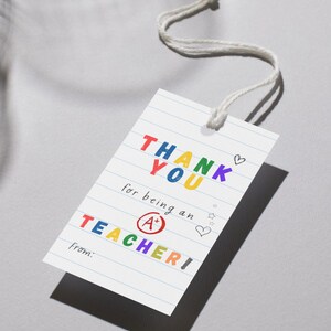 Thank You for Being an A+ Teacher Tag | Printable End of School Year ...