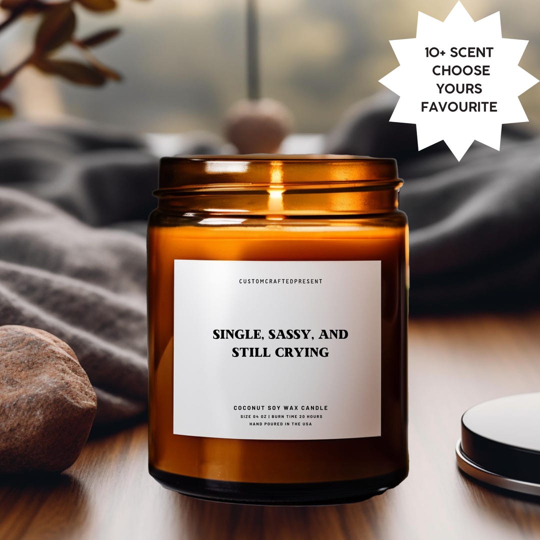 Single, Sassy and Still Crying Candle, Funny Breakup Gift for Her ...