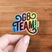 Motivational Team Spirit Sticker Go Team Sticker Cheerleading Sticker ...