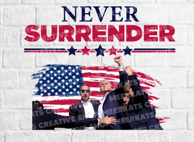 Never Surrender Png, Trump Shot Png, Trump Png, Trump Supporter, Fight ...