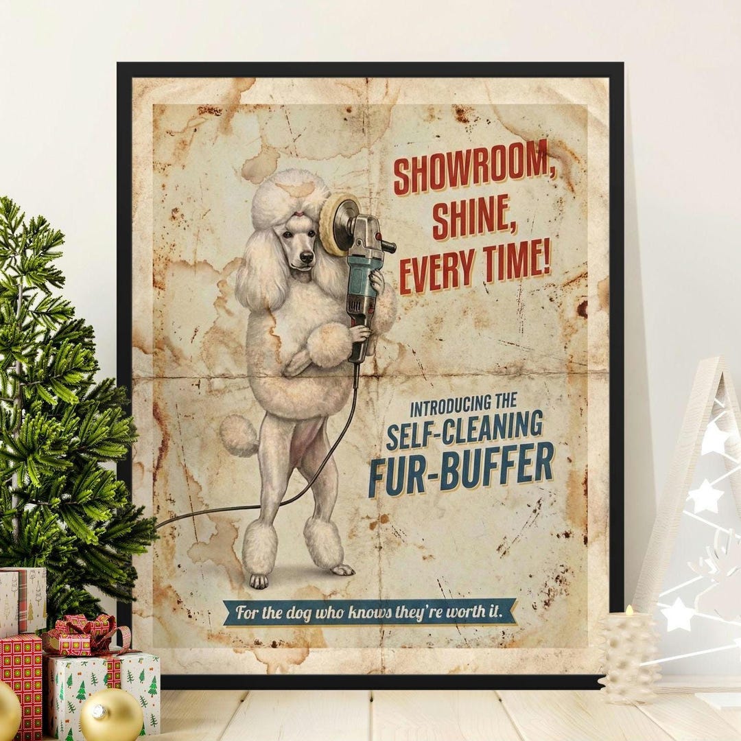 Funny Poodle Grooming Poster, Self Cleaning Fur Buffer, Humorous Pet ...