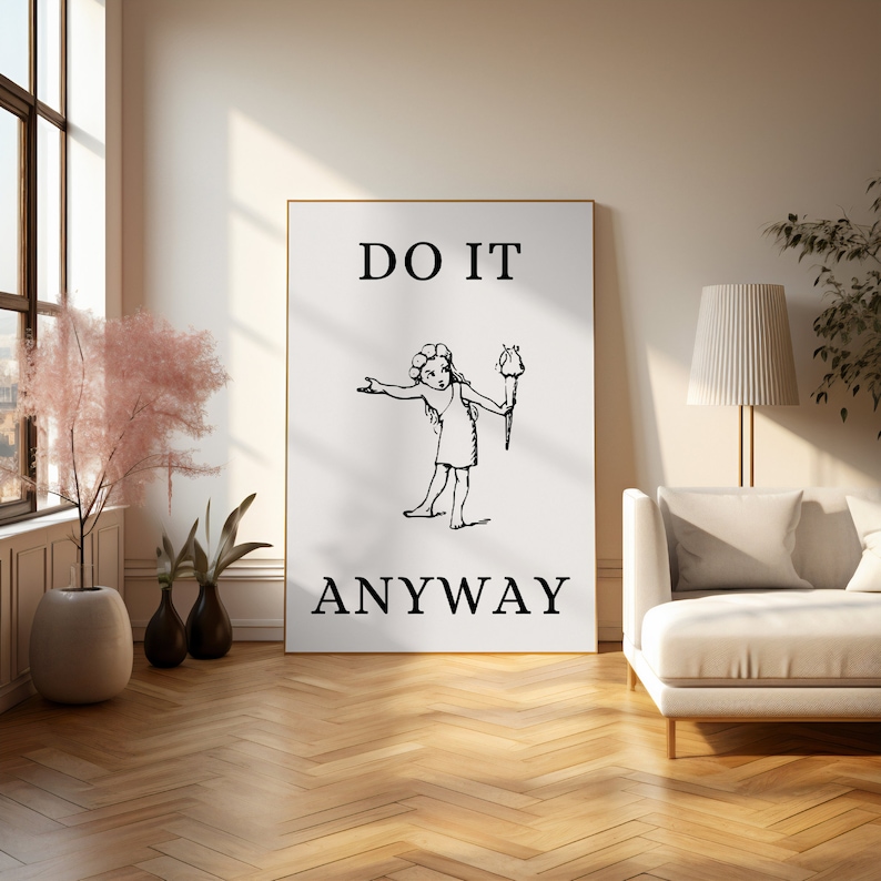 Do It Anyway Motivational Poster, Minimalist Aesthetic, B&W Line Art ...
