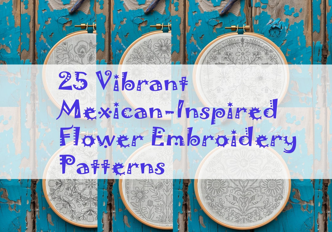 Explore 25 Vibrant Mexican-inspired Flower Embroidery Patterns ...