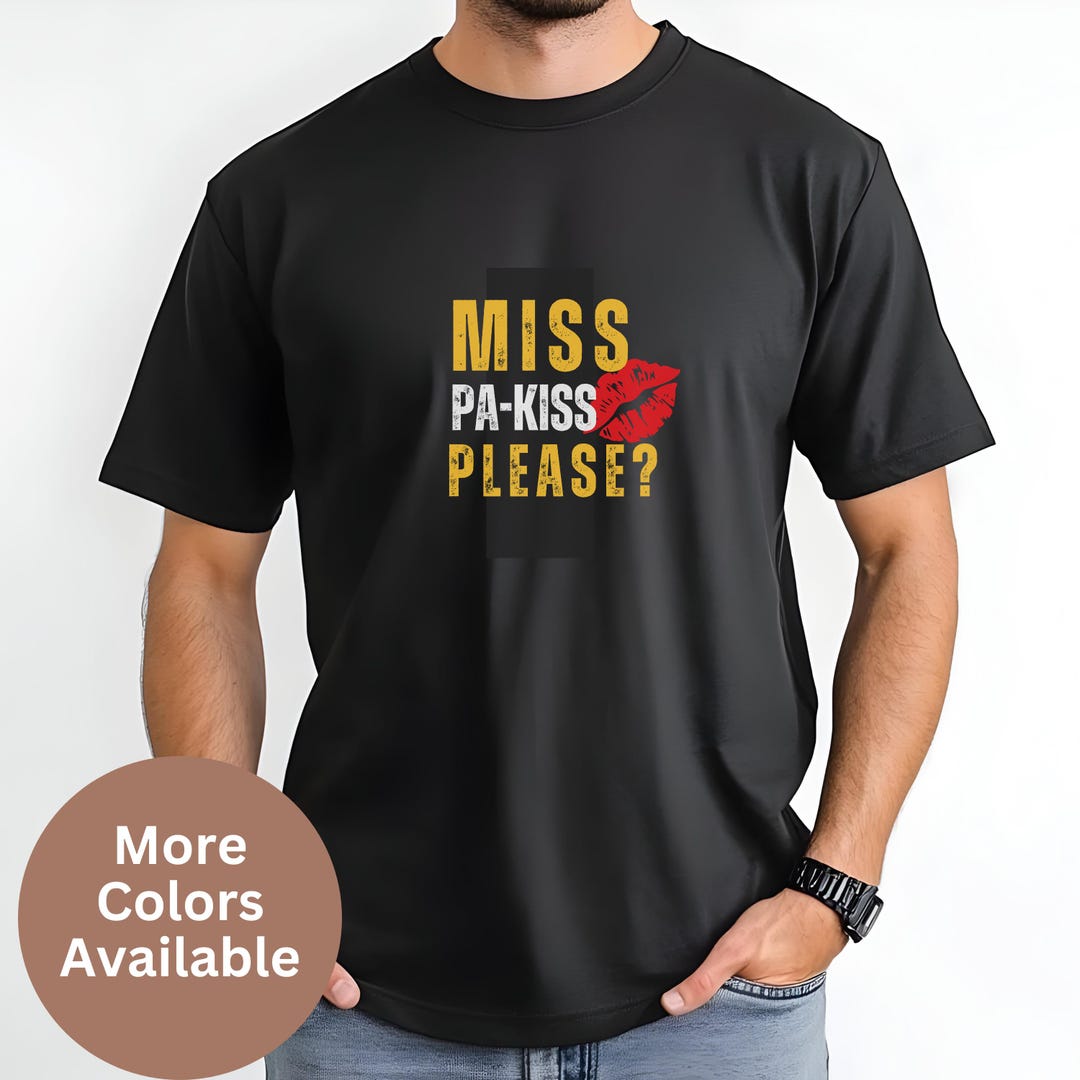 Miss Pa-kiss Please Unisex T-shirt, Pinoy Lover Shirt, Valentine Tee ...