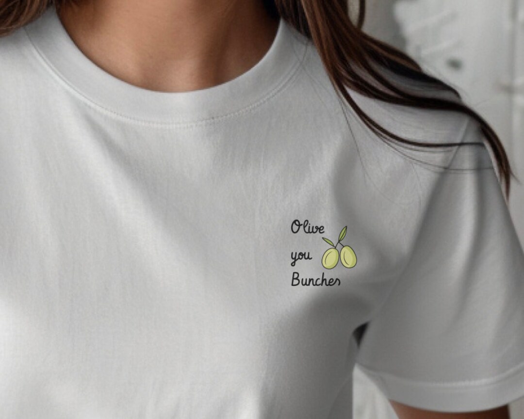 Olive You Bunches, I Love You Bunches, Love You Tee, I Love You Shirt ...