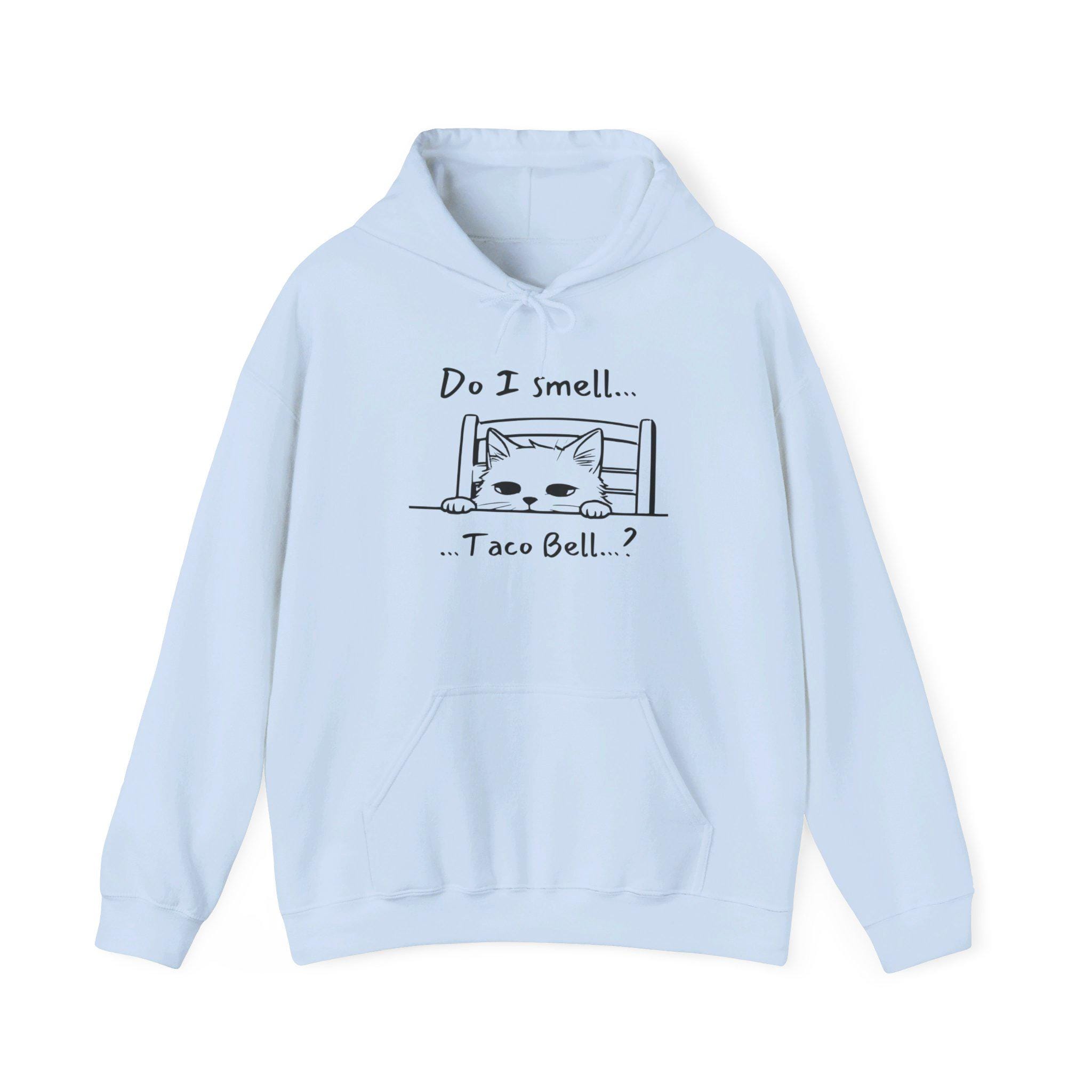 Do I Smell Taco Bell? Unisex Hooded Sweatshirt - Etsy
