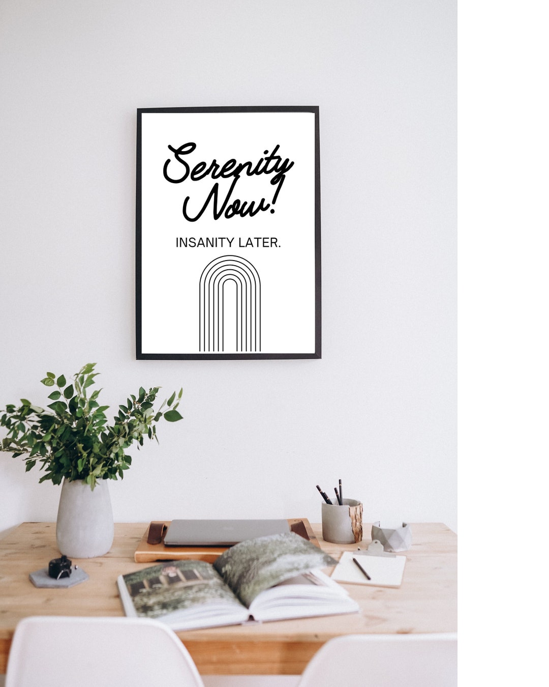 Serenity Now, Insanity Later Sign, Funny Art, Neutral Decor - Etsy