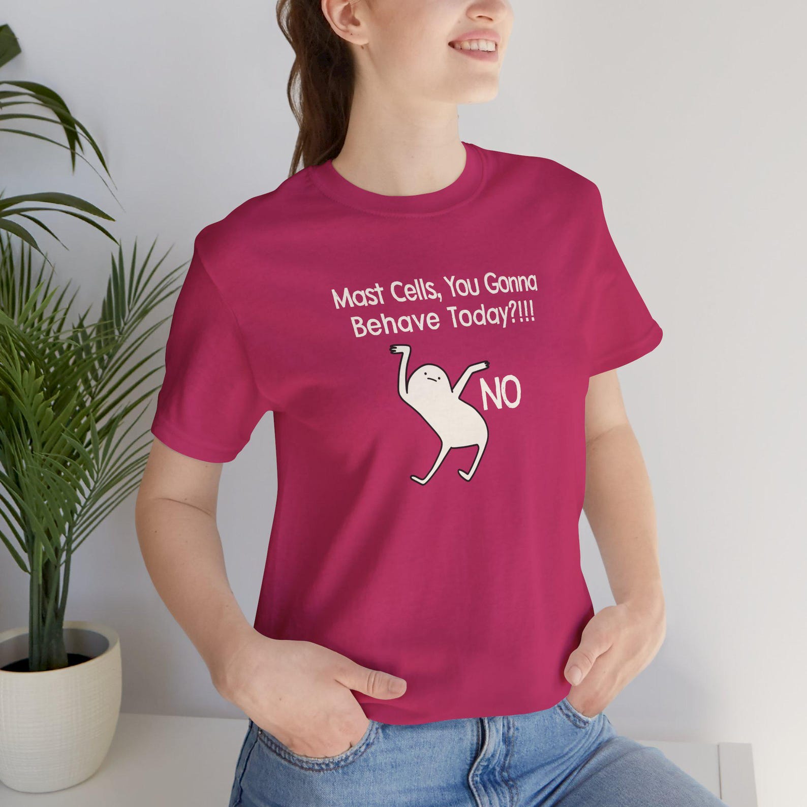Mast Cells You Gonna Behave No Funny T-shirts MCAS Mast Cell Activation ...