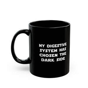 Digestive System Chosen Dark Side Mugs Funny Tummy Hurts IBS Crohns ...