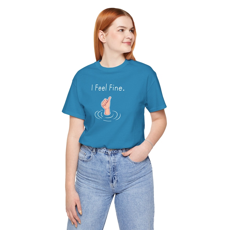 Funny Chronic Illness T-shirt : I Feel Fine Drowning Meme Chronically ...