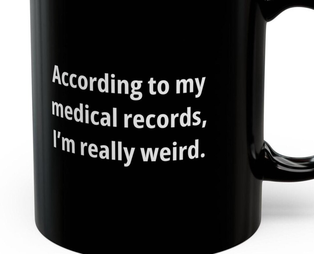 According Medical Records Weird Funny Mugs Rare Diseases Humorous ...