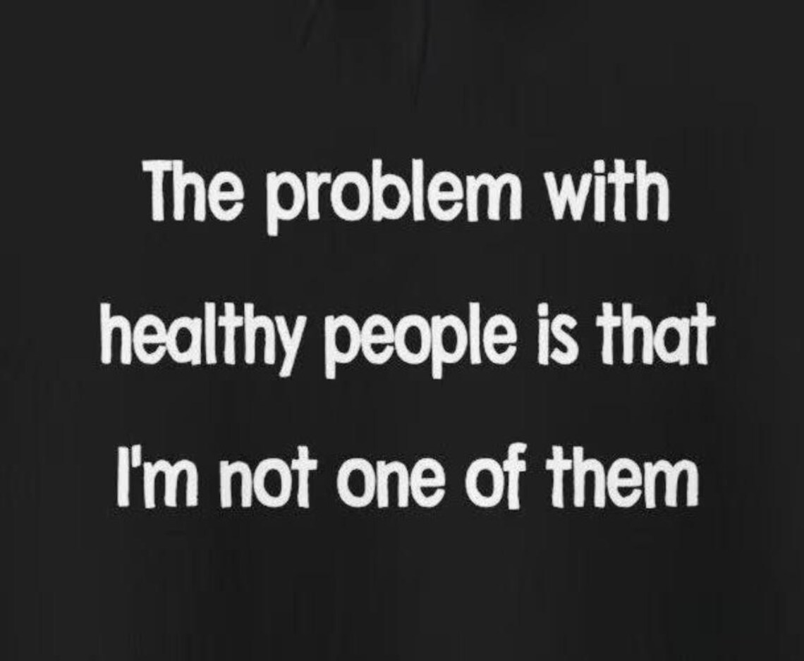 Problem Healthy People Not One of Them Hoodies Funny Chronic Illness ...