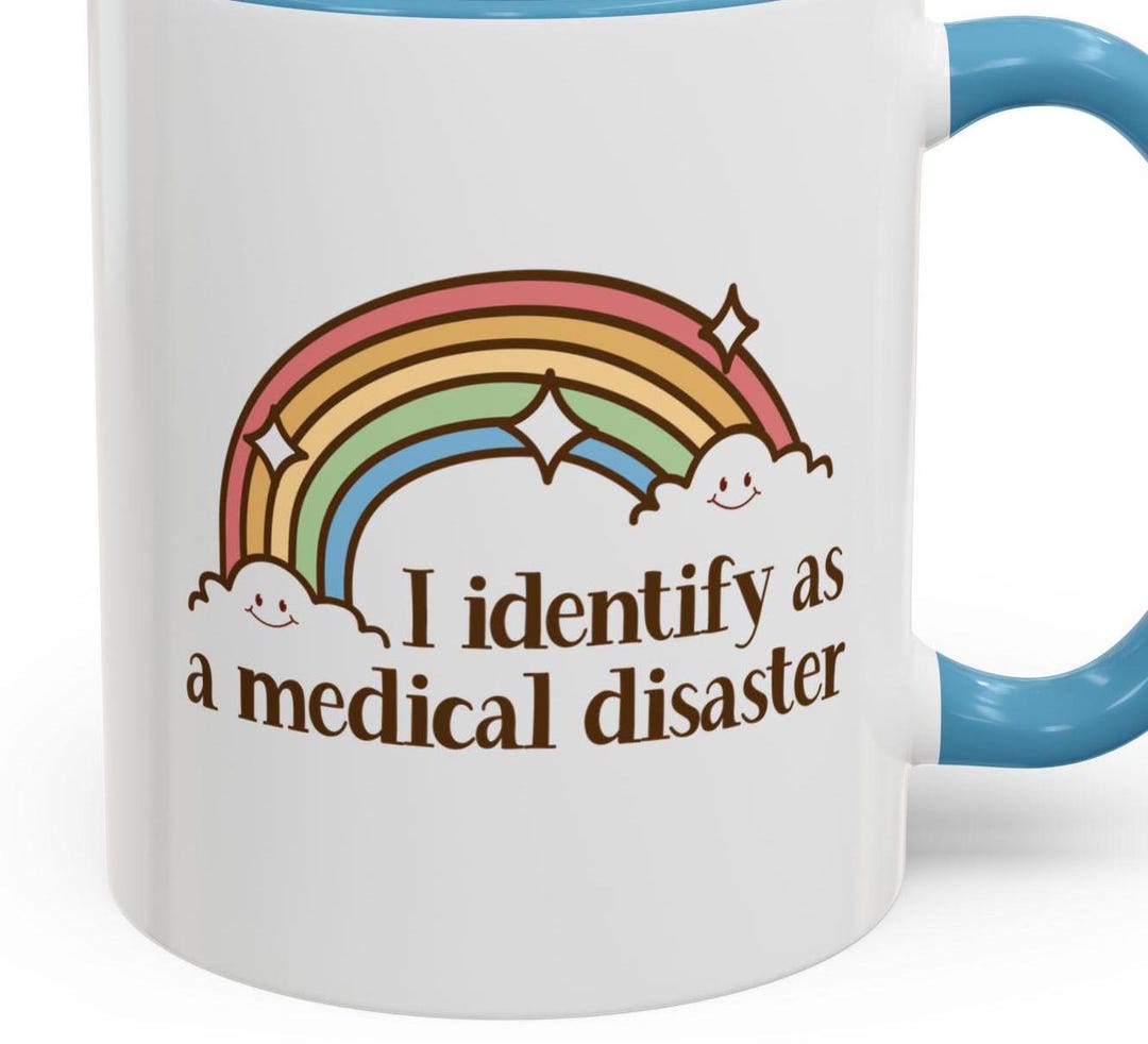 I Identify as A Medical Disaster Mugs Funny Chronic Illness Autoimmune ...