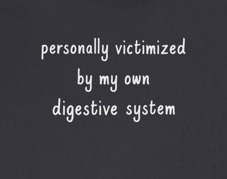 Funny Digestive System T-shirt : Victimized Stomach Distress IBS Crohns ...