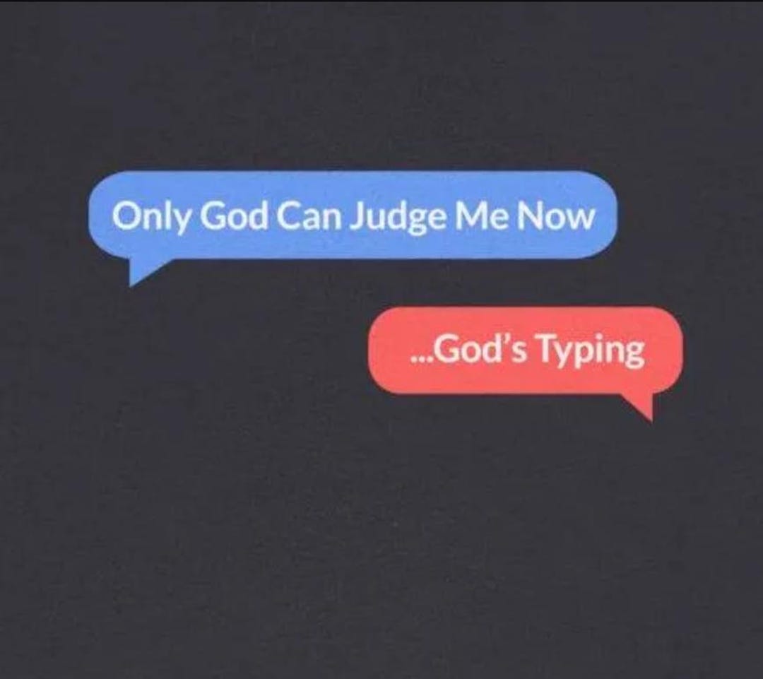 Only God Can Judge Me Now Funny T-shirts Text Message God Typing Snarky ...