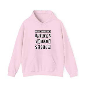 Proud Owner of A Useless Immune System Hoodies Funny Autoimmune ...