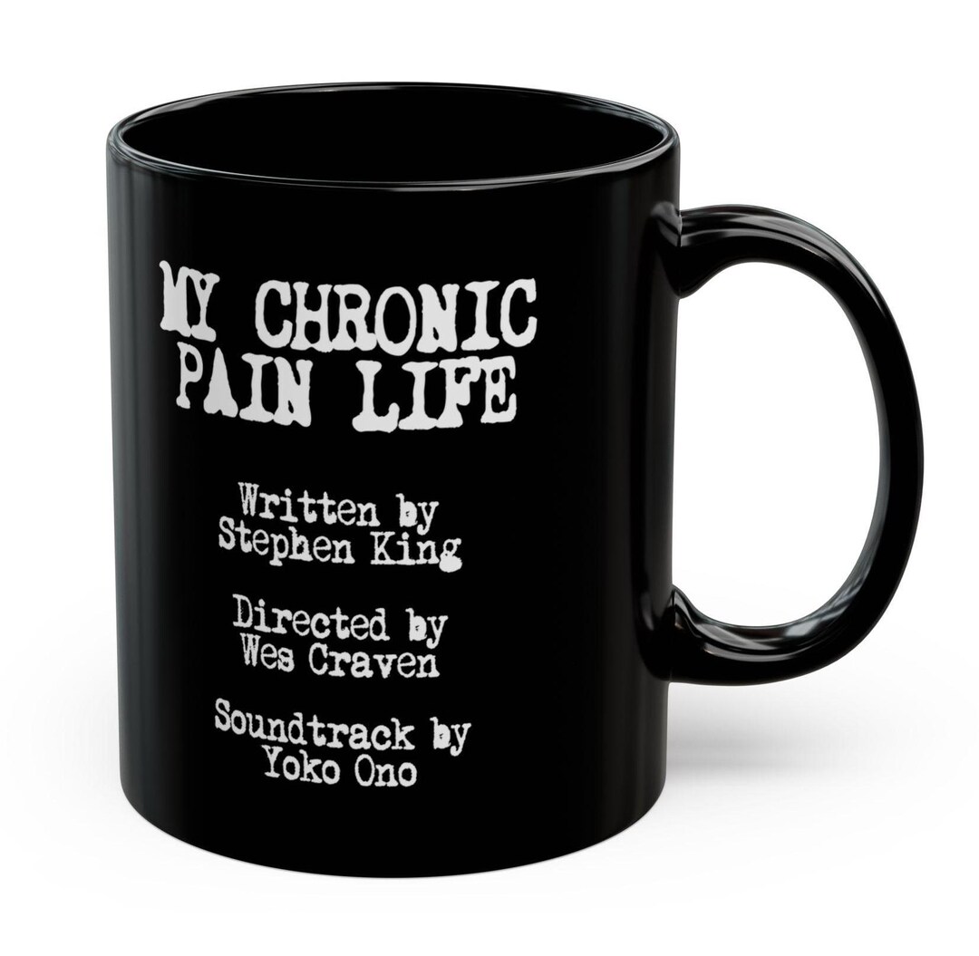 Chronic Pain Life Horror Movie Funny Mugs Scary Nightmare Back Neck ...