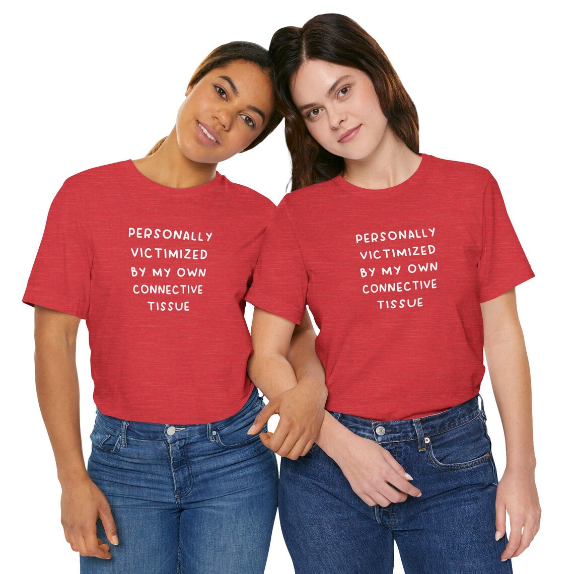 Personally Victimized by My Own Connective Tissue T-shirts Funny ...