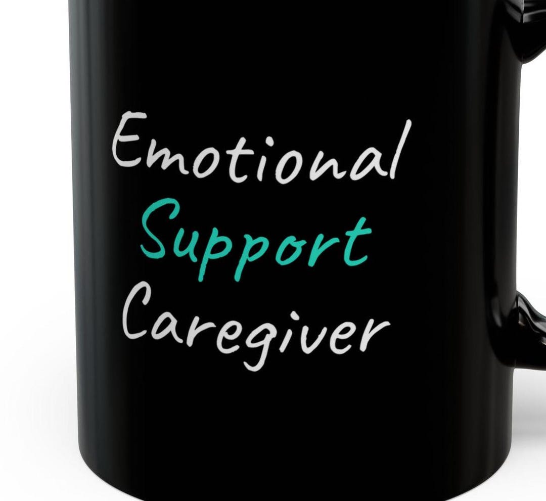 Emotional Support Caregiver Mug 11 Oz Funny Caregiver Cup for Your ...
