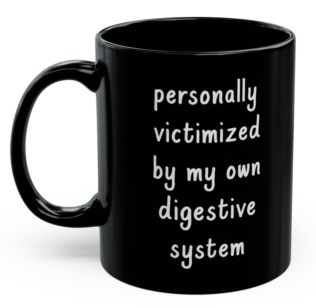 Funny Digestive System Mugs 11 Oz : Victimized Stomach Distress IBS ...