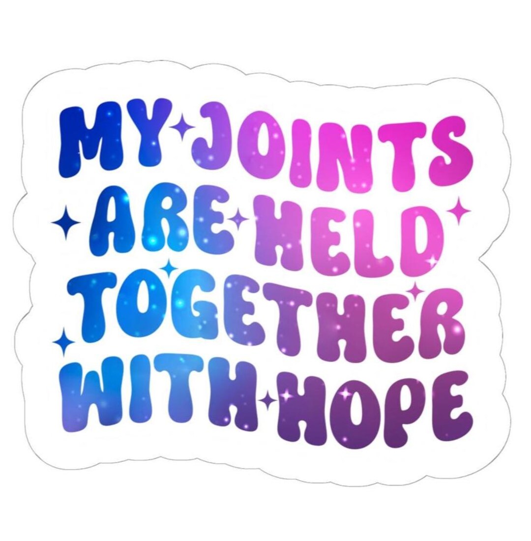 My Joints Held Together With Hope Funny Stickers Decals Joint Pain ...