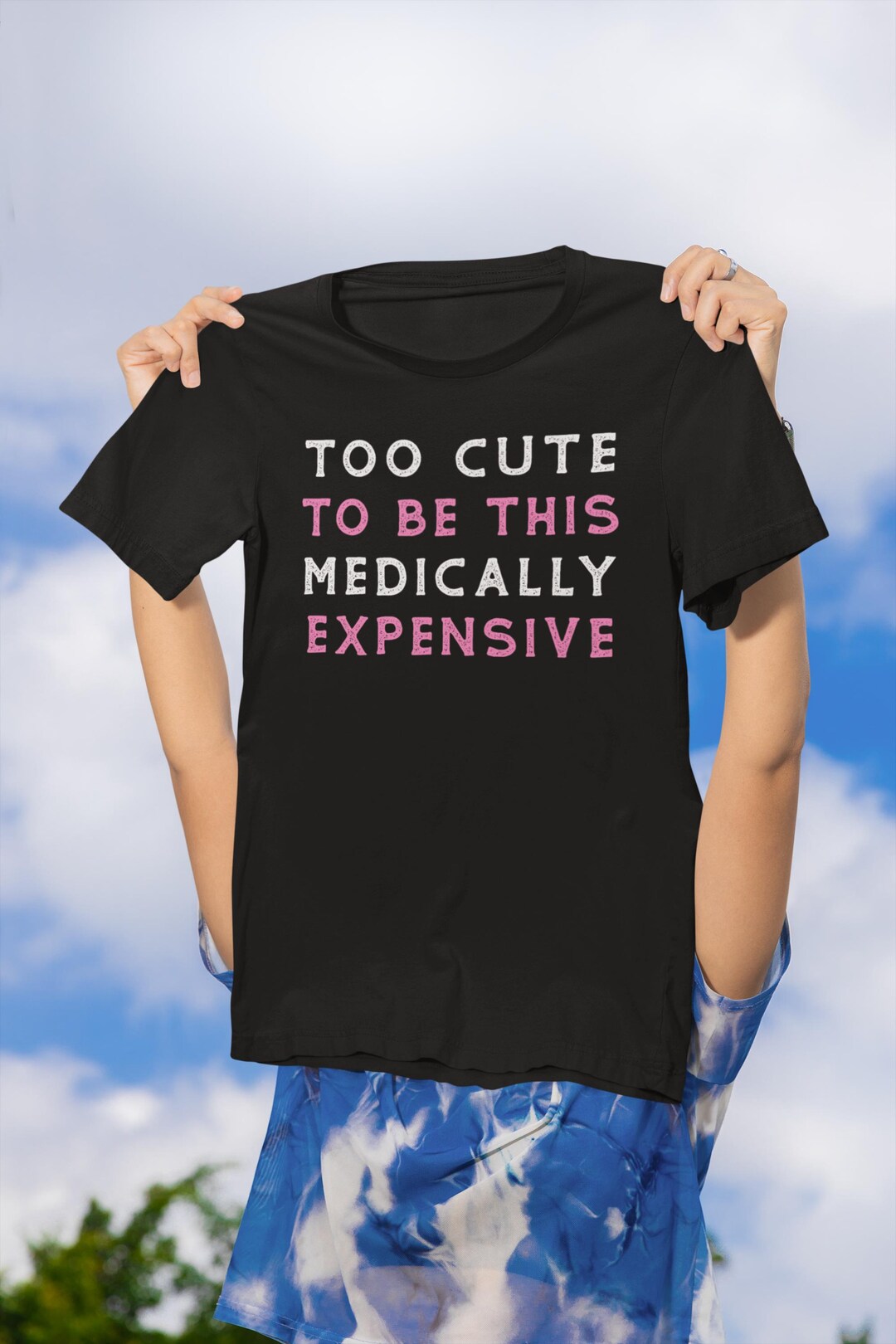 Cute Medically Expensive Funny T-shirts Tees Chronic Illness ...