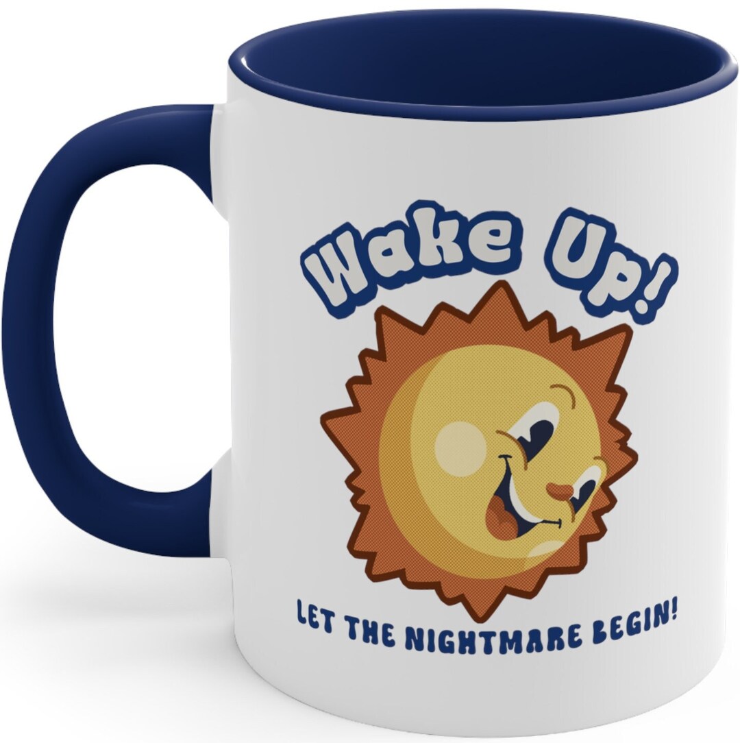 Funny Dark Humor Mug 11 Oz : Let Nightmare Begin Retro Vintage Snarky ...
