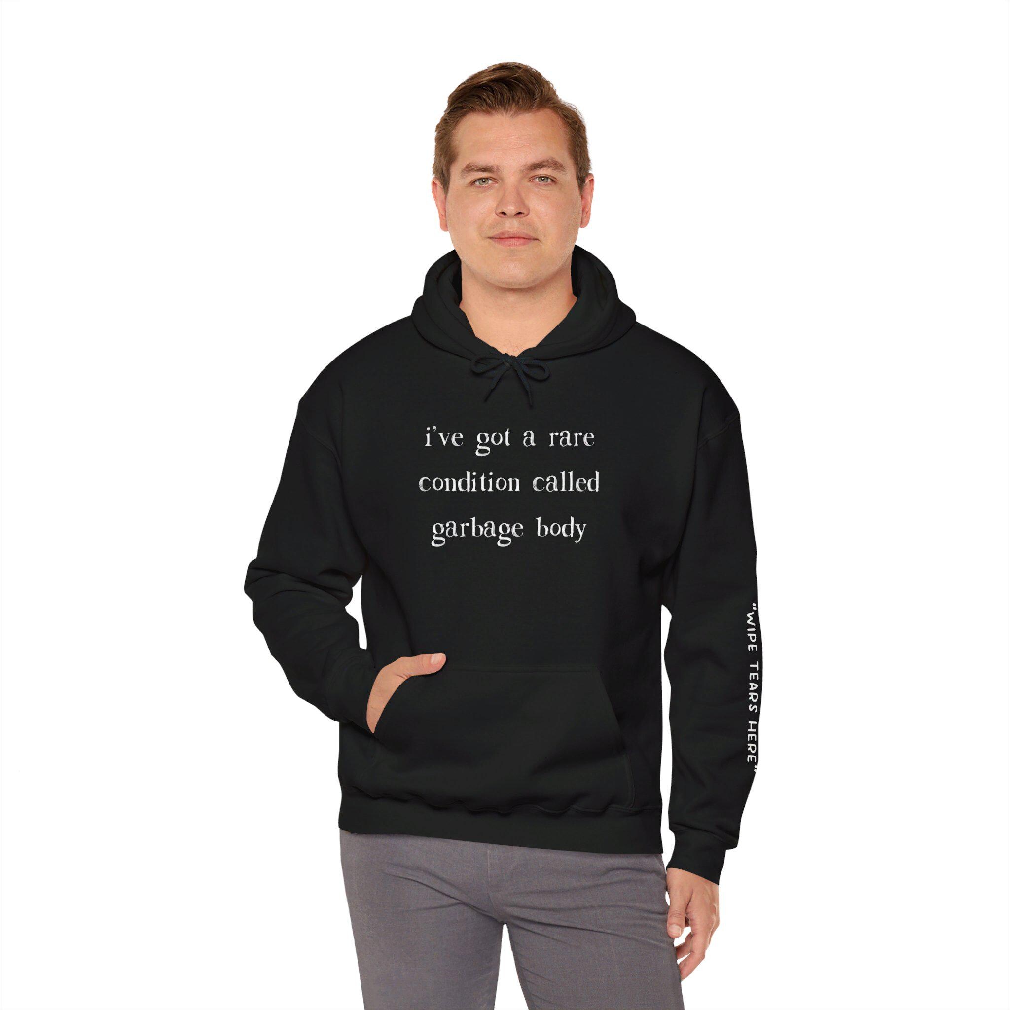 Rare Condition Called Garbage Body Hoodies Funny Chronic Illness ...
