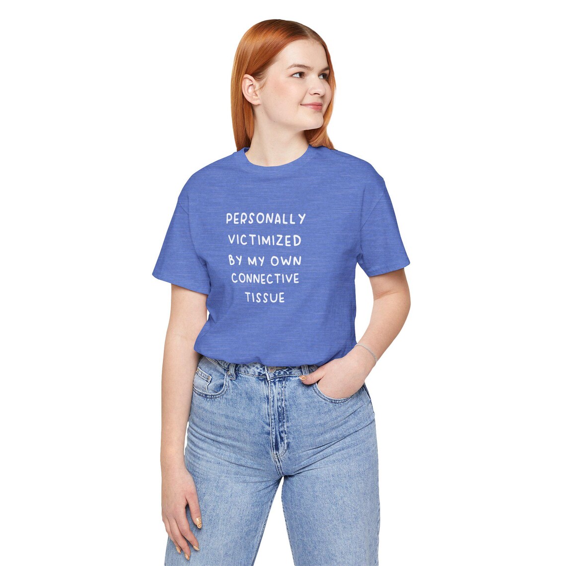 Personally Victimized by My Own Connective Tissue T-shirts Funny ...