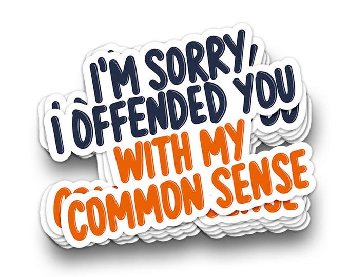 I'm Sorry Facts and Logic Offend You Vinyl Sticker, Funny Stickers ...