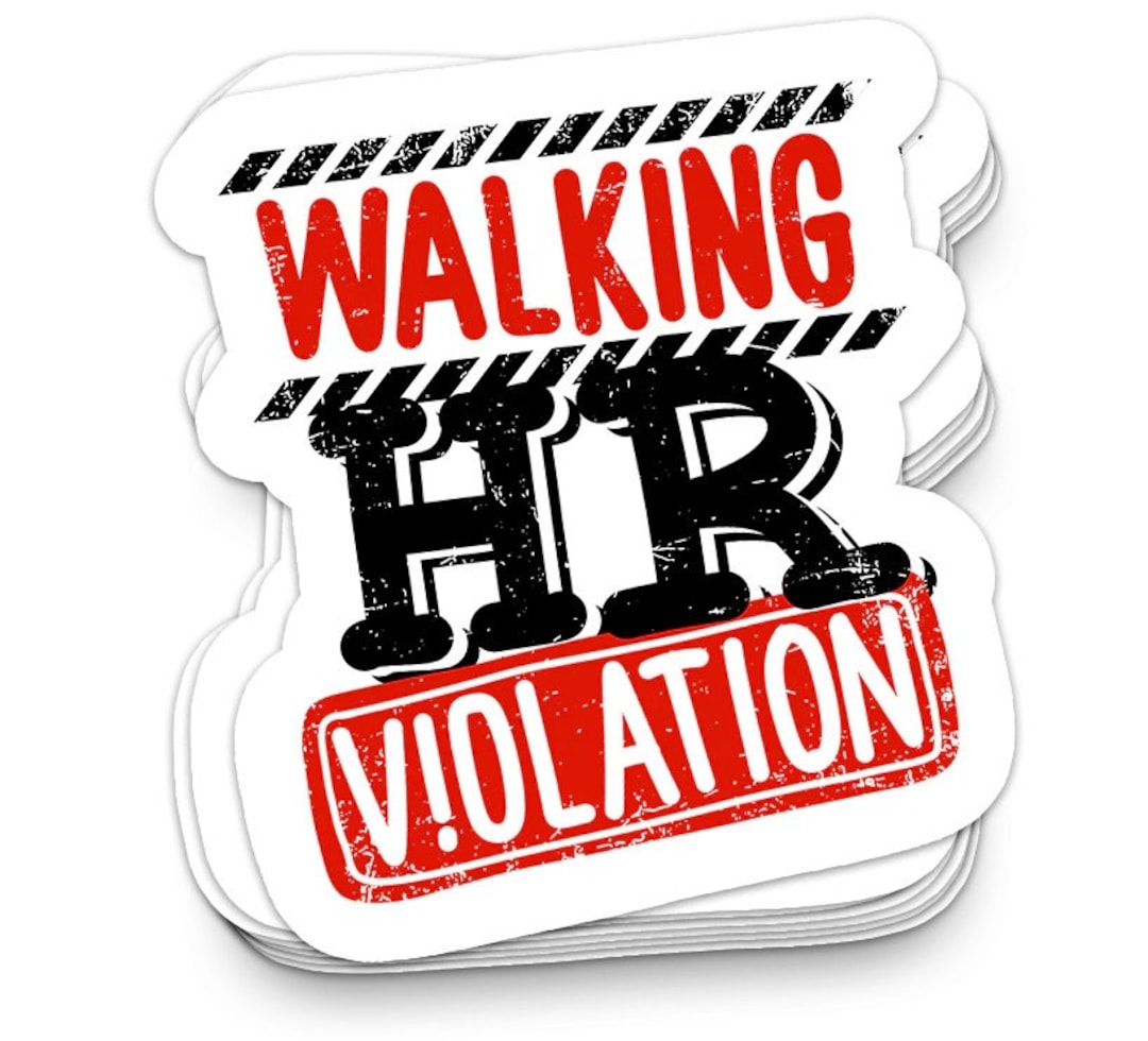 Walking HR Violation Sticker | Funny Sarcastic Vinyl Stickers for ...