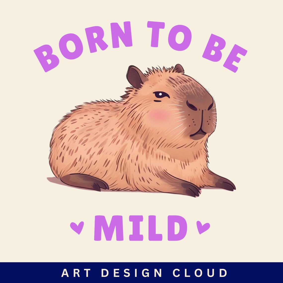 Funny Capybara PNG: Born to Be Mild Meme (digital Print) - Etsy