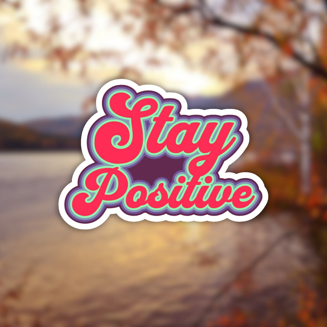 70's Stay Positive Sticker, Retro Stay Positive Sticker, Vintage Style ...