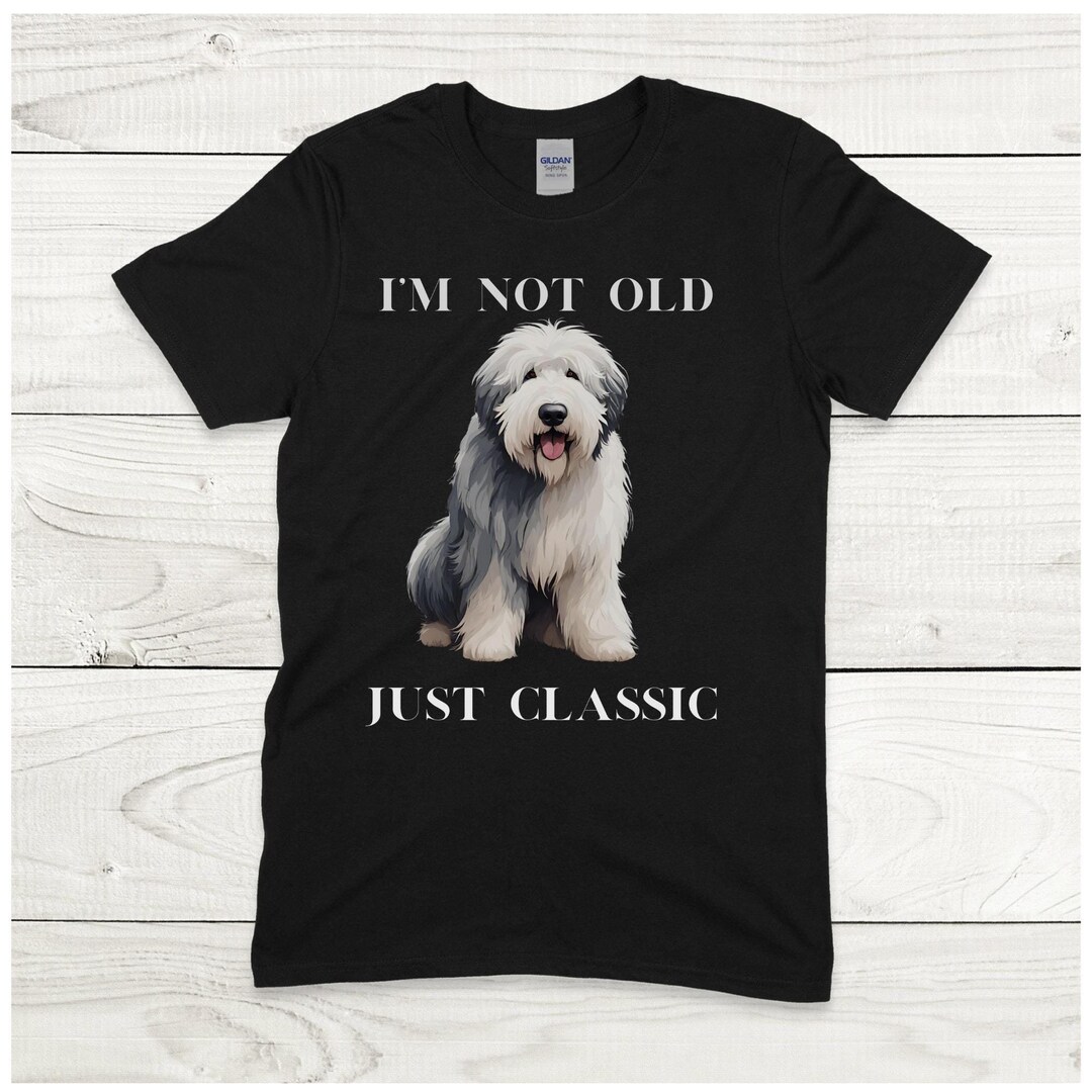 Old English Sheepdog T Shirt, Whimsical Old English Sheepdog T, "i'm ...