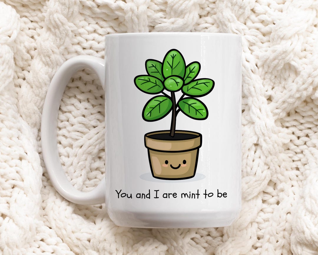 Funny Plant Pun Mug: You and I Are Mint to Be, Plant Lover Gift - Etsy