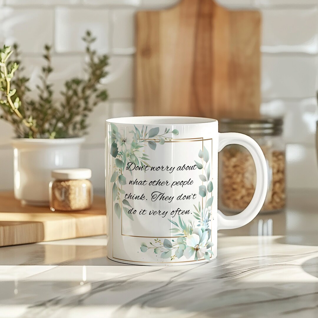 Don't Worry About What Other People Think Sarcastic Coffee Mug for ...