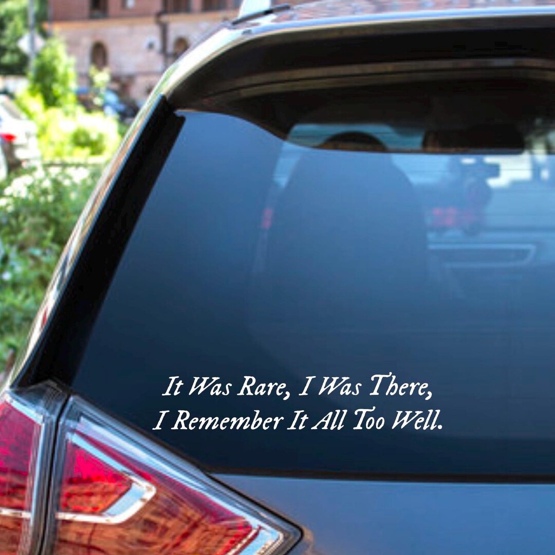 It Was Rare, I Was There | Car Decal - Etsy