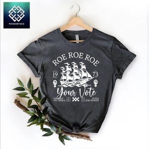 Voting T-shirt, 2024 Election Top,roe Roe Roe Your Vote Shirt,vote Like ...