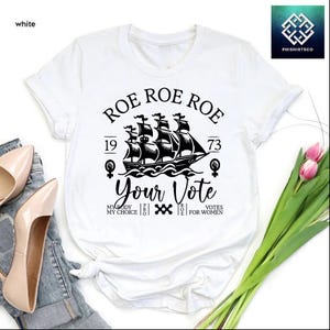 Voting T-shirt, 2024 Election Top,roe Roe Roe Your Vote Shirt,vote Like ...