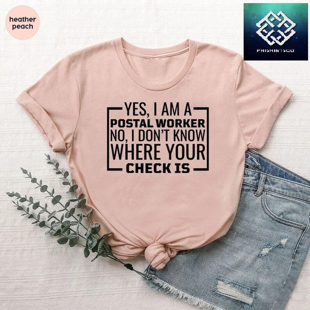 Post Office Shirt, Postman Shirts,yes I'm A Postal Worker No,i Don't ...
