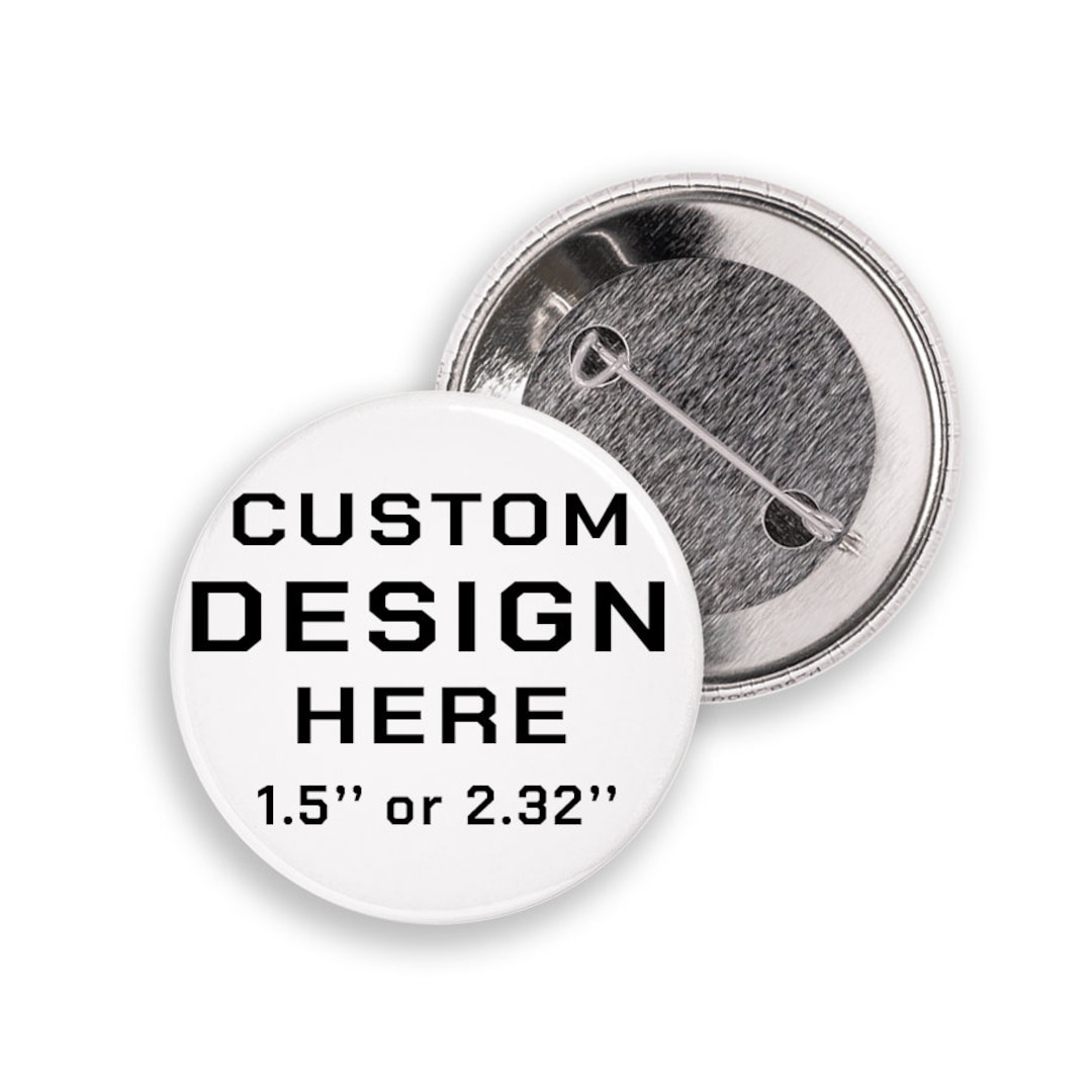 Custom Pins Custom Button Personalized Buttons Pinback Buttons Custom ...