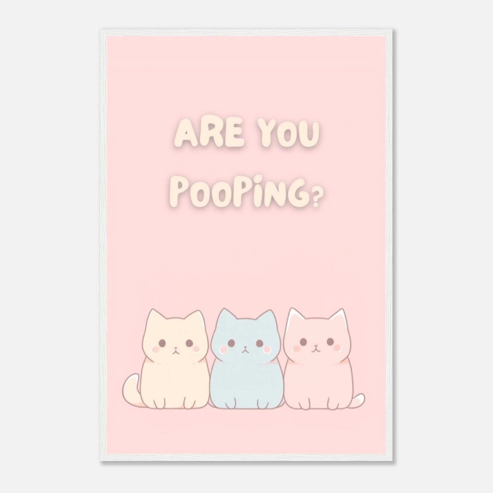 Are You Pooping Kawaii Cats Bathroom Wall Poster Funny Quote Premium ...