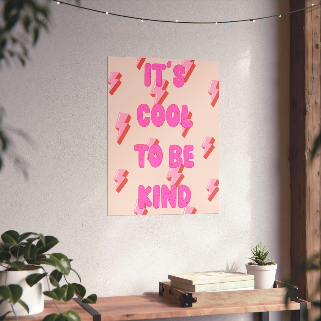 It's Cool to Be Kind Poster - 18x24 Printable Motivational Poster for ...
