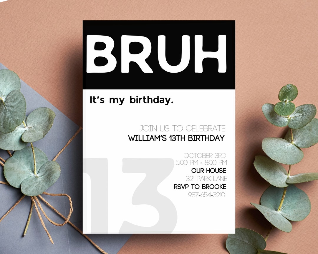 Editable 'bruh' Birthday Invitation for Teens - Printable, Text ...